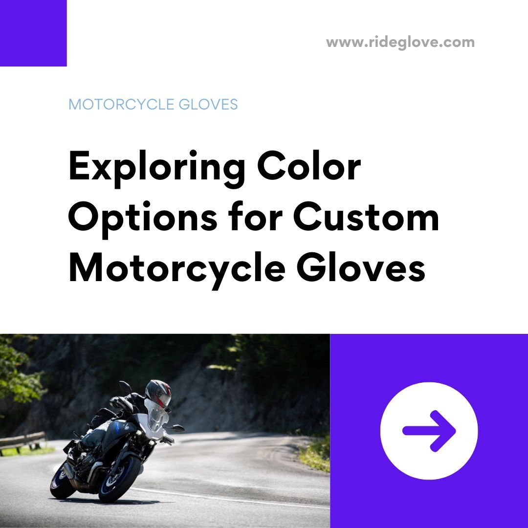 Exploring Color Options for Custom Motorcycle Gloves - RideGlove